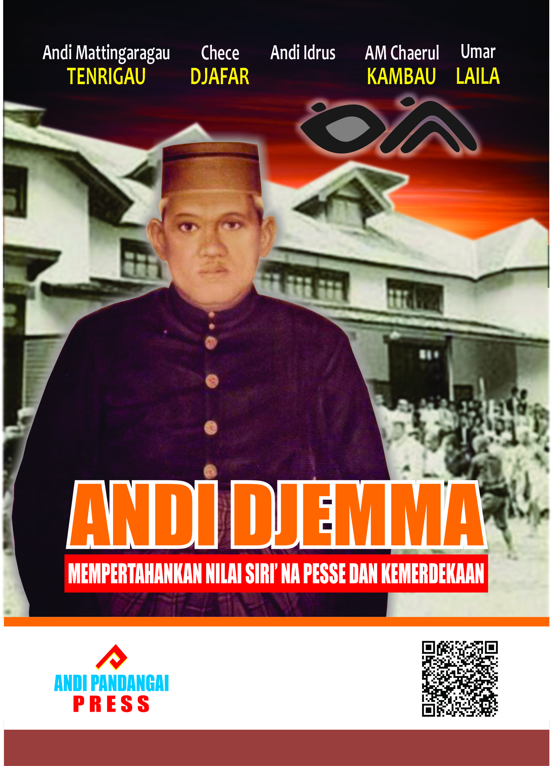 ANDI DJEMMA Mempertahankan Nilai Siri’ na Pesse dan Kemerdekaan - Andi ...